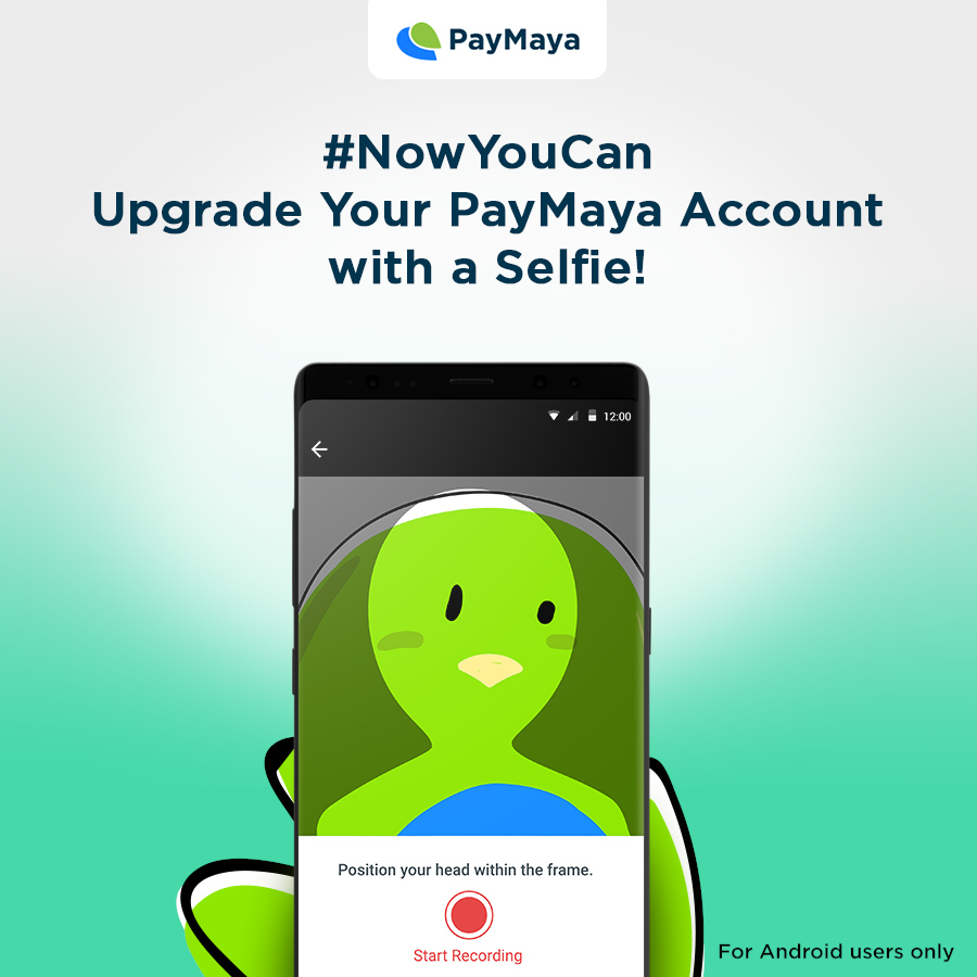 PayMaya intros faster, more convenient upgrade process thru selfie and ...