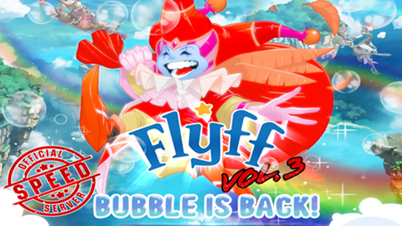 Flyff Speed Server “Bubble” Opening On 9/23 - twenty8two
